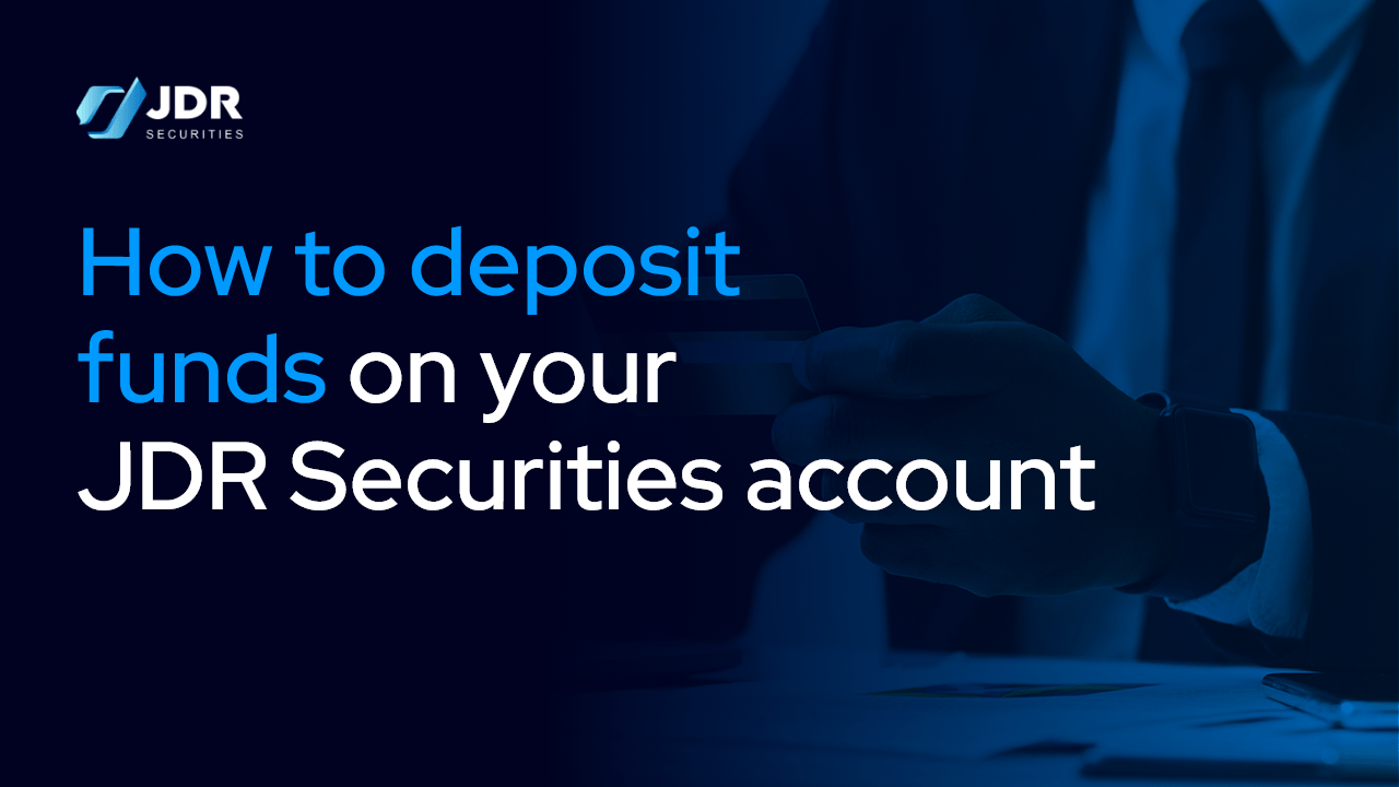 8 How to deposit funds on your JDR Securities account - JDR NEWS