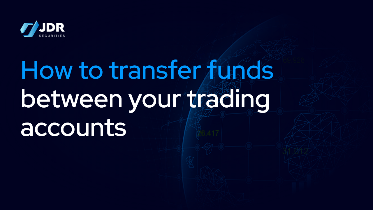 9 How to transfer funds between your trading accounts - JDR NEWS