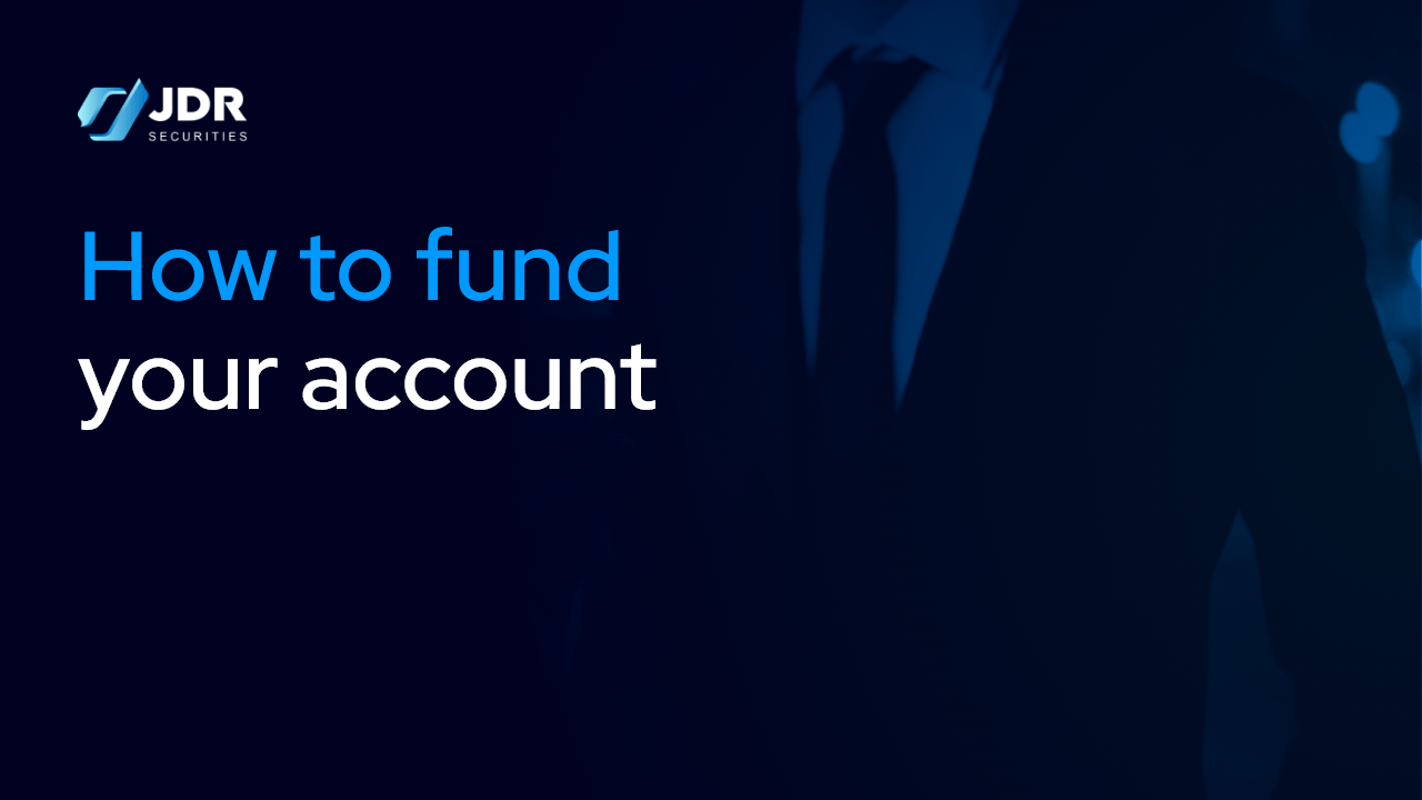 7 How to fund your account - JDR NEWS